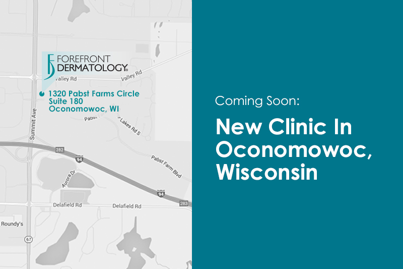 Forefront Dermatology to Open in Oconomowoc, Wisconsin - Forefront ... Forefront Dermatology to Open in Oconomowoc, Wisconsin - Forefront ...