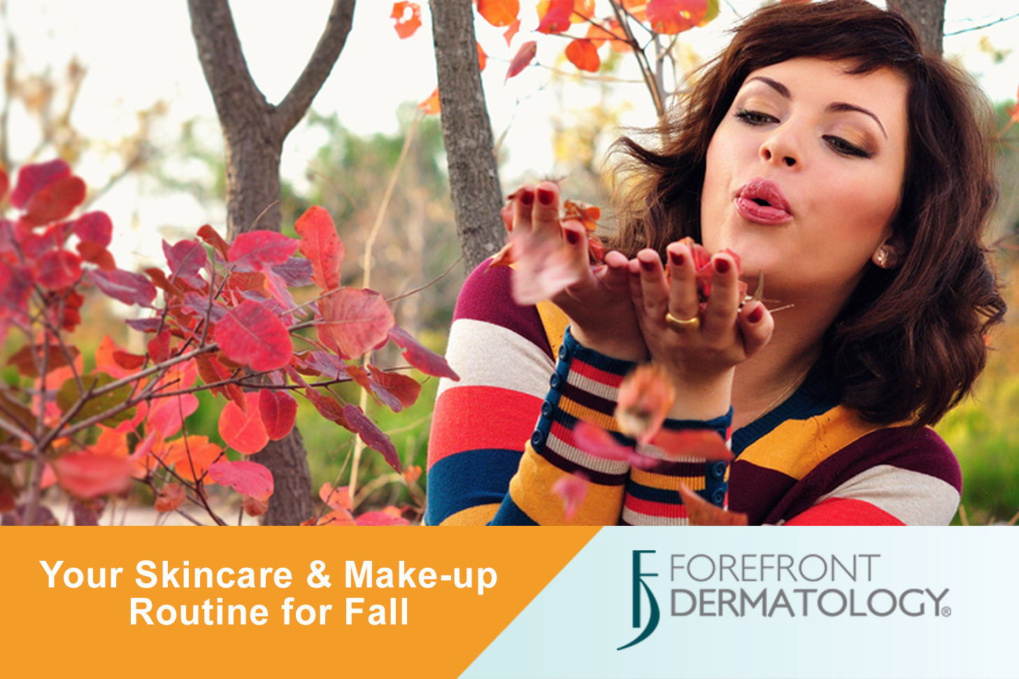 Adjusting Your Skincare and Make-Up Routine for Fall - Forefront ...